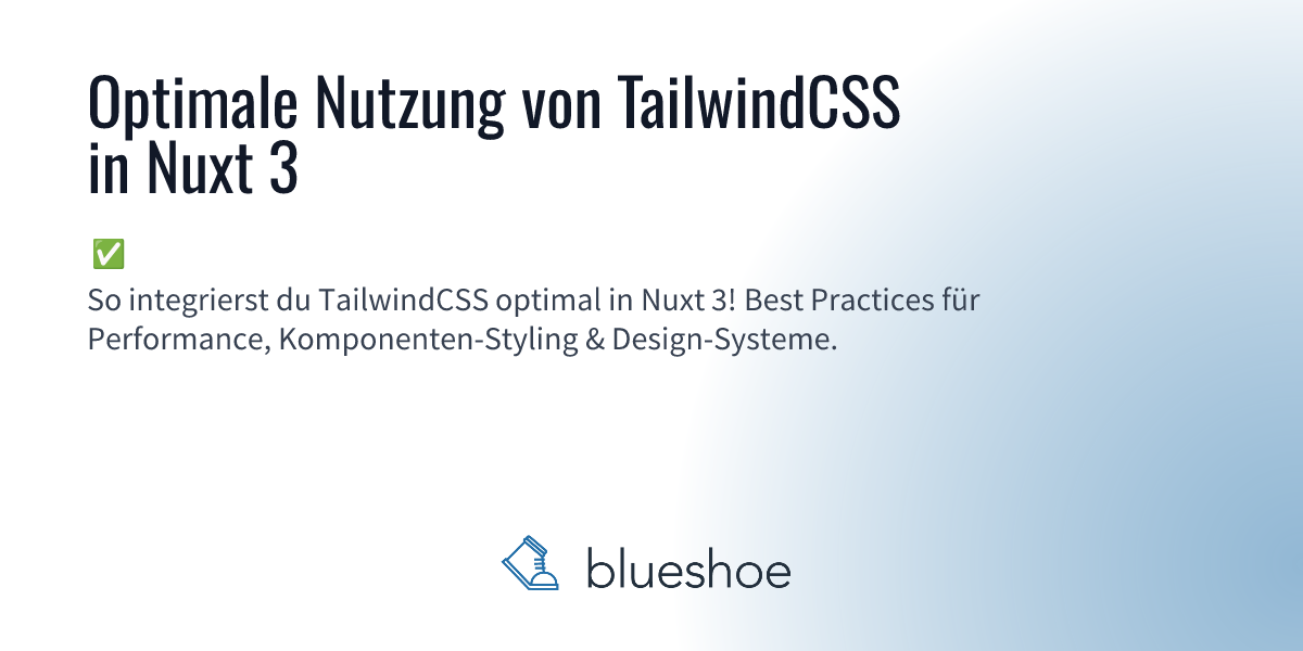 Optimale Nutzung von TailwindCSS in Nuxt 3 | BLUESHOE