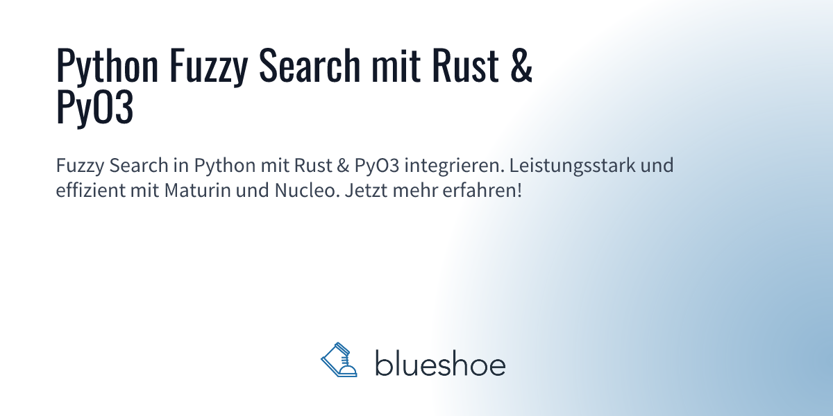Python Fuzzy Search mit Rust & PyO3 | BLUESHOE