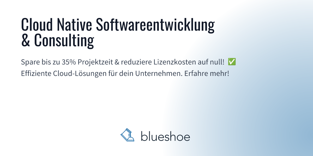 Cloud Native Softwareentwicklung & Consulting | BLUESHOE