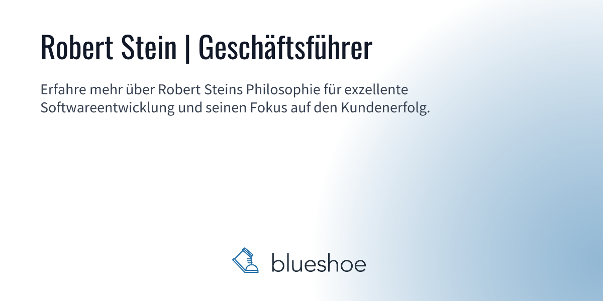 Robert Stein | Geschäftsführer | BLUESHOE
