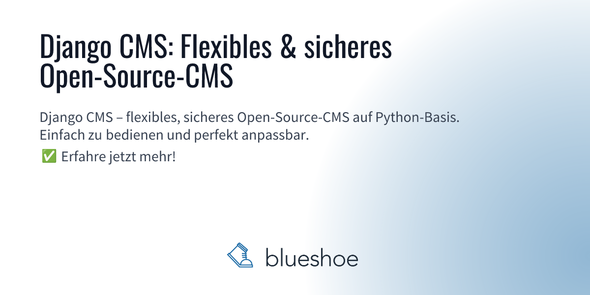 Django CMS: Flexibles & sicheres Open-Source-CMS | BLUESHOE